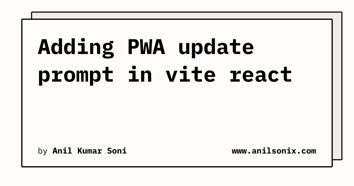 Adding PWA update prompt in vite react